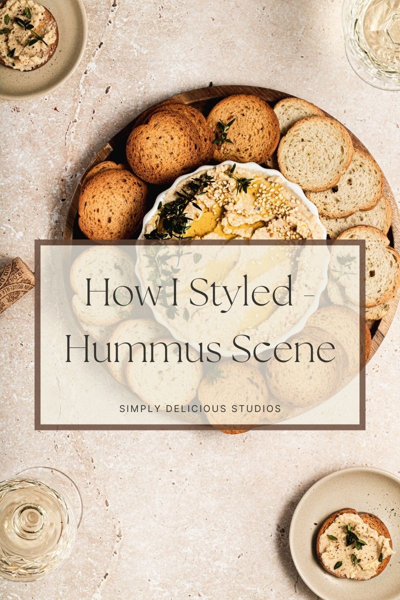Food Photography Styling - Hummus Image - How I Styled Series